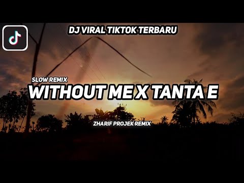 DJ WITHOUT ME X TANTA TANTA E VIRAL TIKTOK TERBARU 2021 - REMIX (ZHARIF PROJECT REMIX)