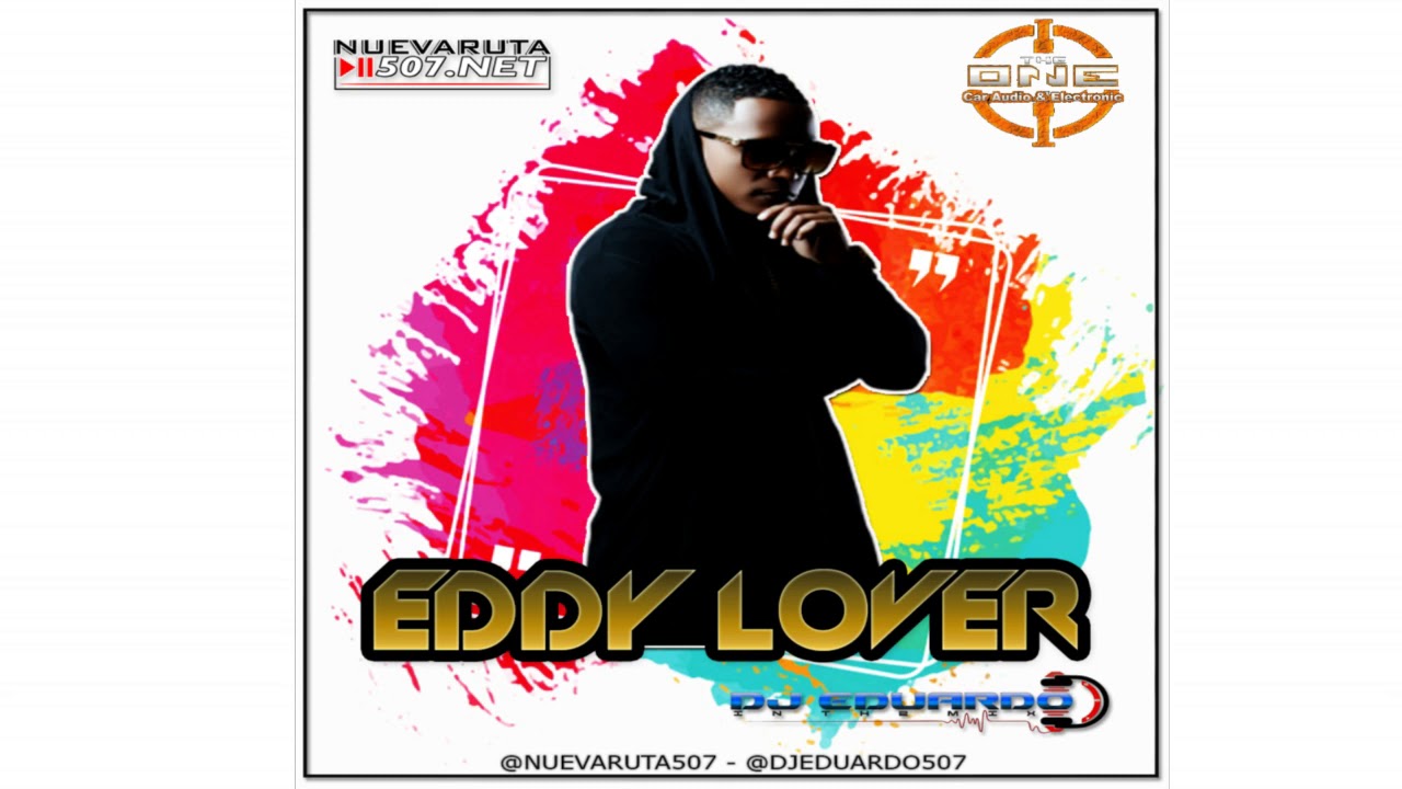 EDDY LOVER MIX 2019 THE ONE CAR AUDIO @DJEDUARDO507 - YouTube