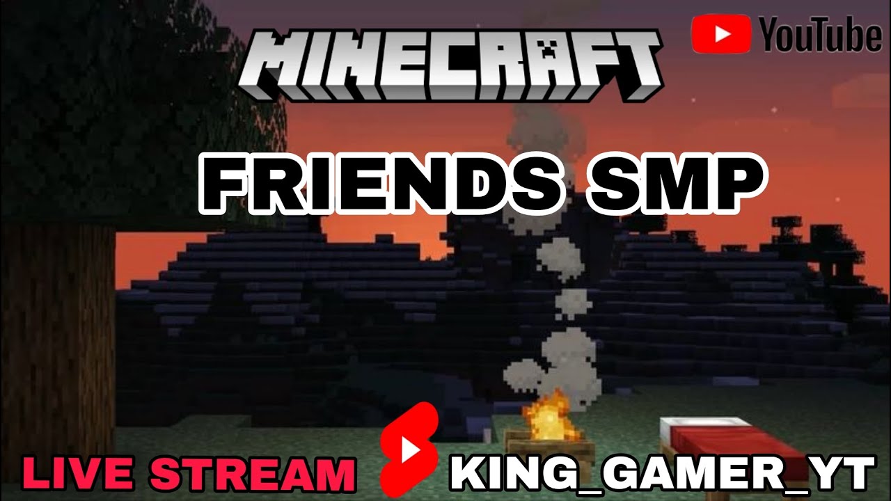 SUNDAY NIGHT LIVE STREAM PLAYING MINECRAFT SMP WITH FRIENDS #SMP #KING_GAMER_YT - YouTube