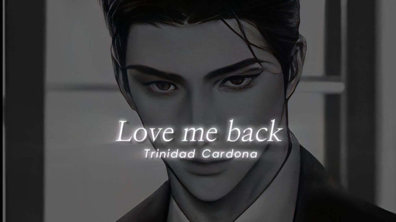 Love me back (Slowed + Reverb + lyrics) ft. Trinidad Cardona ...