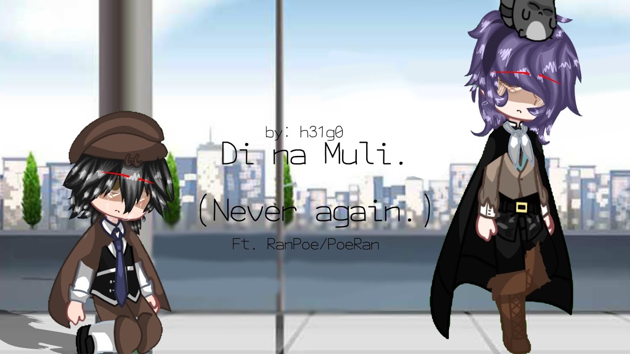 Di na muli (Never again) // Original // BSD // RanPoe/PoeRan Angst ...