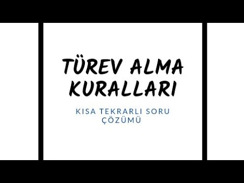 TÜREV ALMA KURALLARI KISA TEKRARLI SORU ÇÖZÜMÜ HEPSİ BİR ARADA