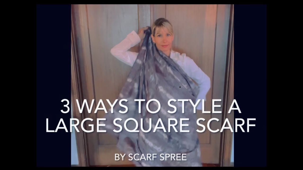 3 Ways to Style a Large Square Scarf by SCARF SPREE - YouTube