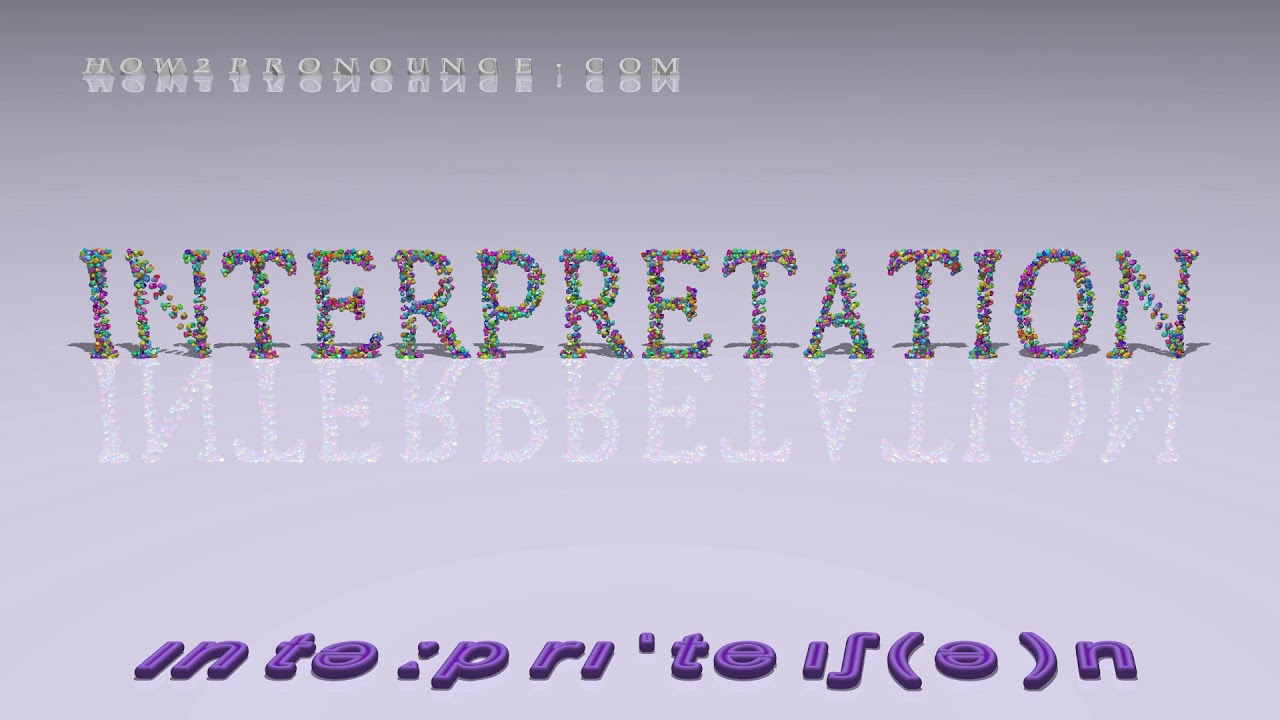 interpretation - pronunciation + Examples in sentences and phrases ...