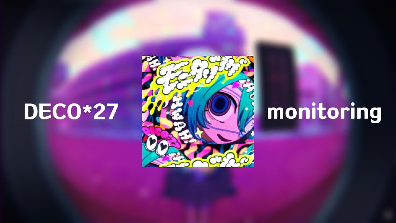 DECO*27 - monitoring 1hour - YouTube