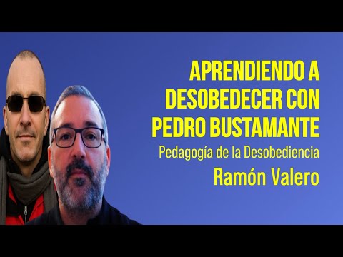 Aprendiendo a Desobedecer: Resistencia en la Era del Colapso | Pedro Bustamante y Ramón Valero