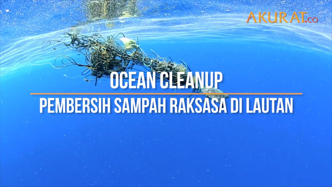 Ocean Cleanup, Pembersih Sampah Raksasa di Lautan - YouTube