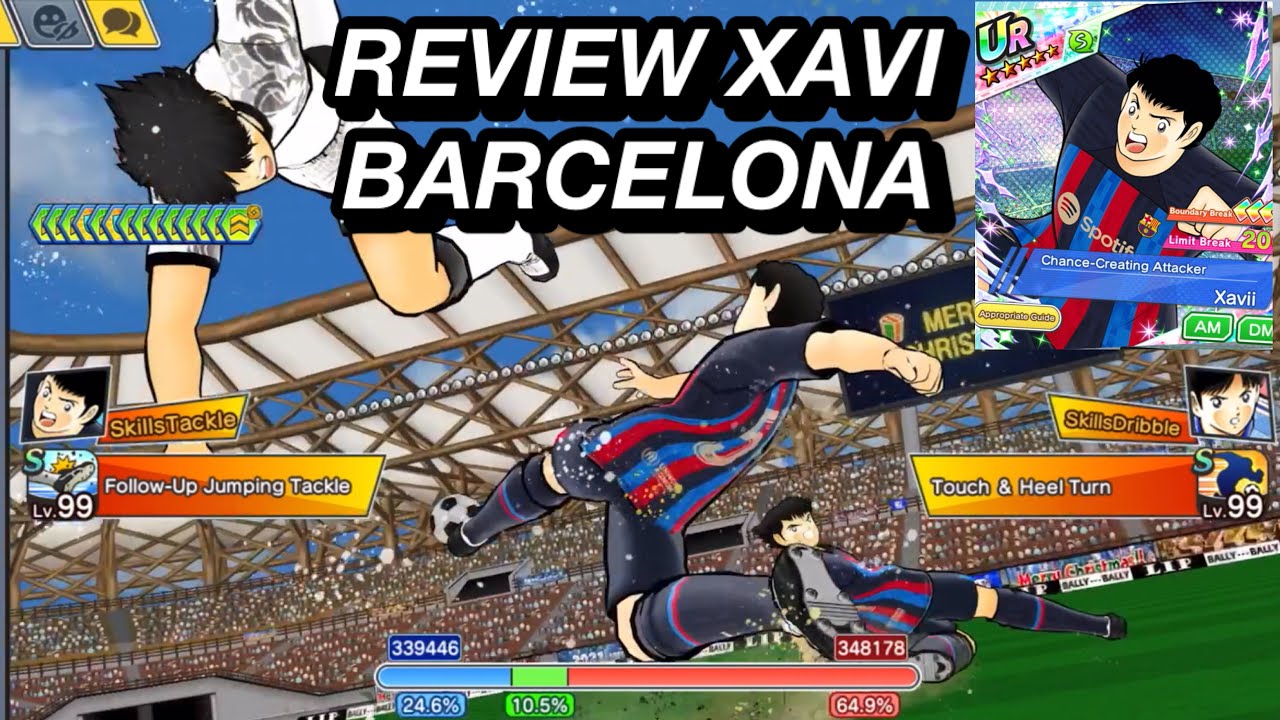 REVIEW XAVII BARCELONA WITH NEW TSUBASA, FULL POWER 25%! CAPTAIN ...