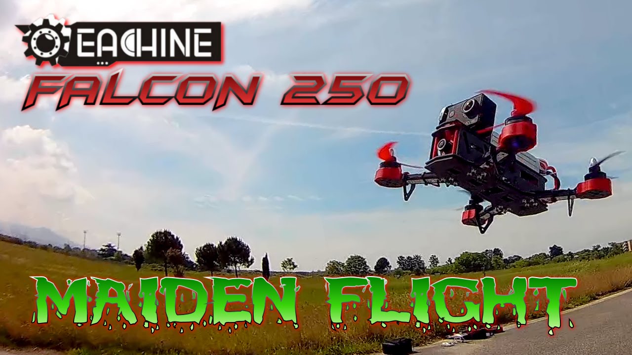 234 - Eachine FALCON 250 Racing Drone - "Maiden Flight" - [CC3D, 5x45BN ...