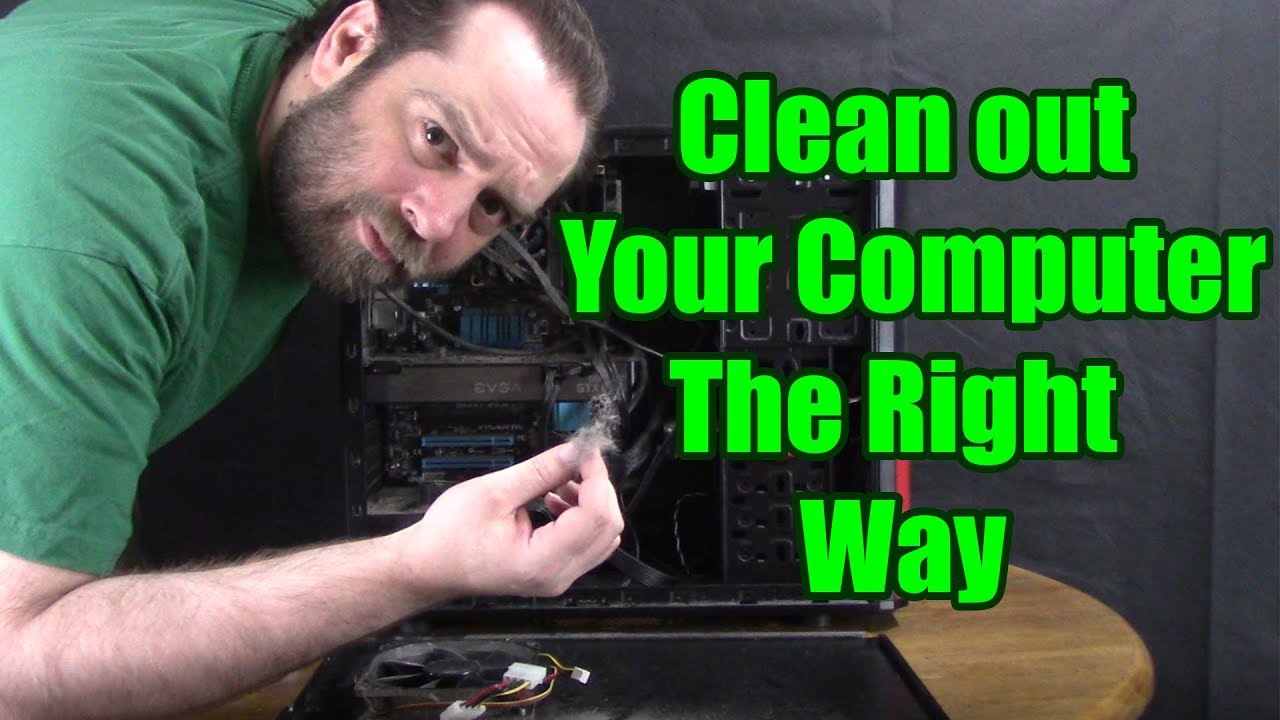 How and Why to clean out your PC!!!! This video is dirty!!! - YouTube