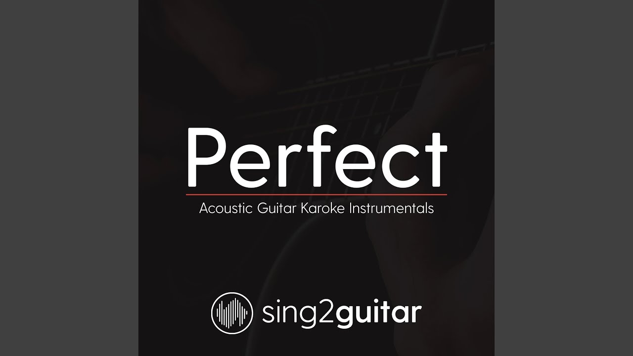 Perfect (Higher Key) (Originally Performed By Ed Sheeran) - YouTube Music