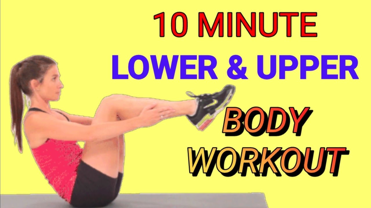 10 Minute Full Upper & Lower Body WORKOUT At Home - YouTube