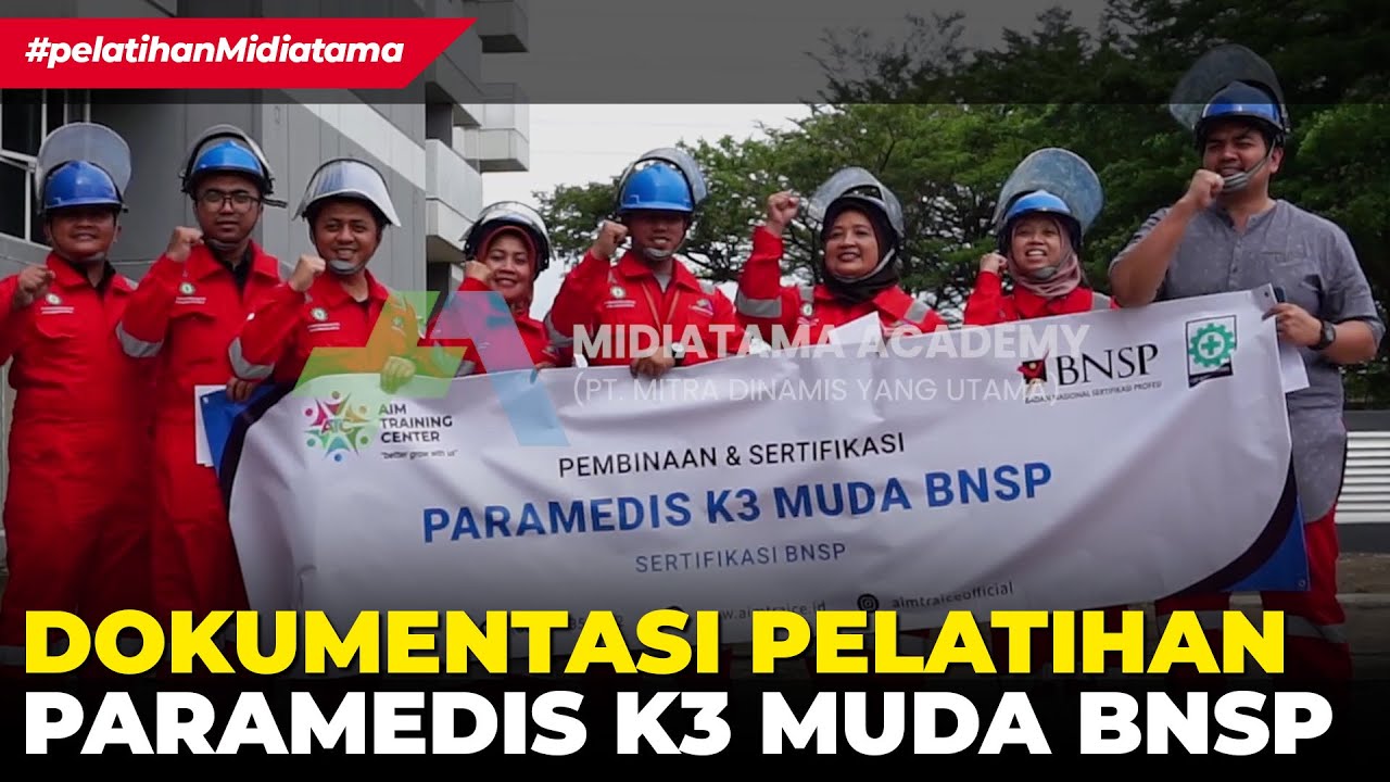 Dokumentasi Pelatihan Paramedis K3 Muda BNSP Batch 1 - YouTube