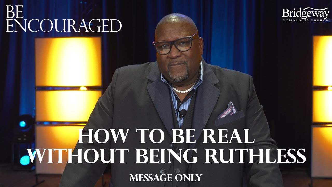 How to Be Real Without Being Ruthless (Message Only) - YouTube