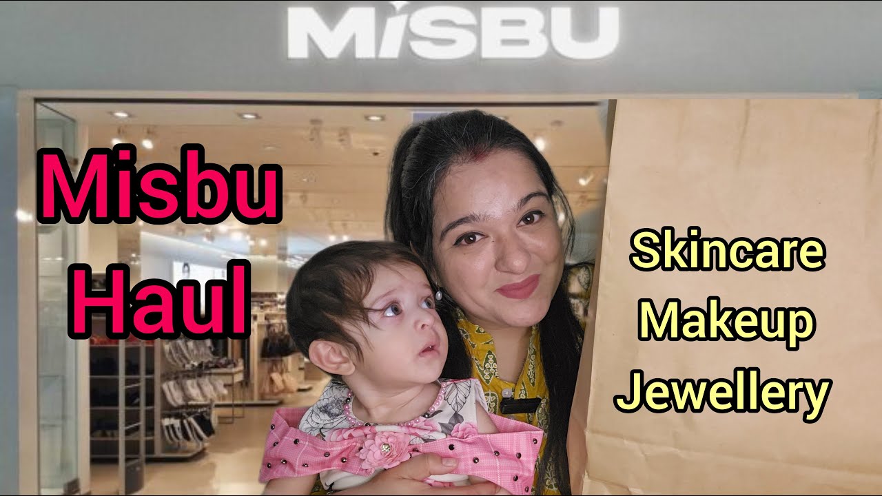 Misbu Haul 2024 | Skincare, Makeup , Jewellery & more | The Slaying ...