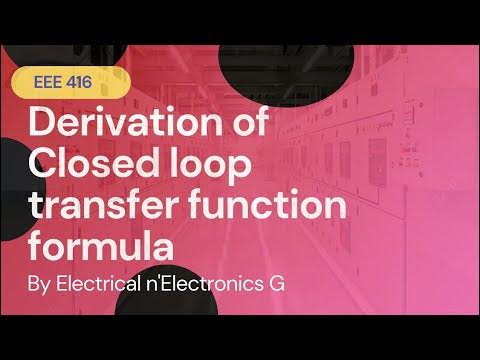 Derivation of Closed loop transfer function formula - YouTube