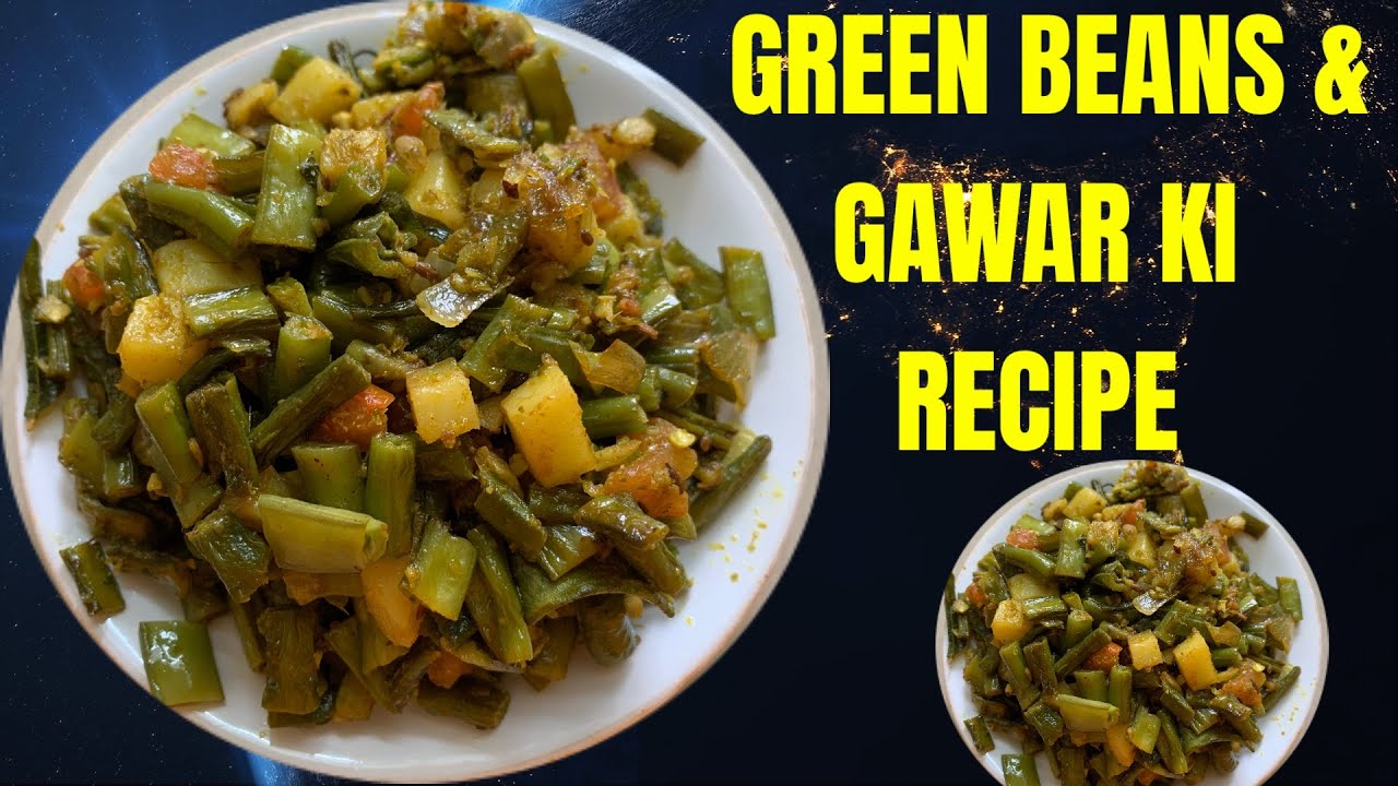 Healthy Vegetable Green Beans & Gawar Ki Recipe - YouTube