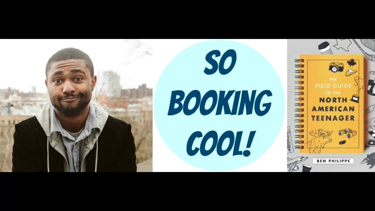 So Booking Cool: Ben Philippe, Author of The Field Guide to the North ...