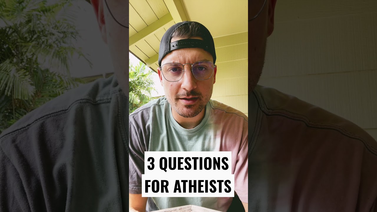 3 Sincere Questions for Atheists - YouTube