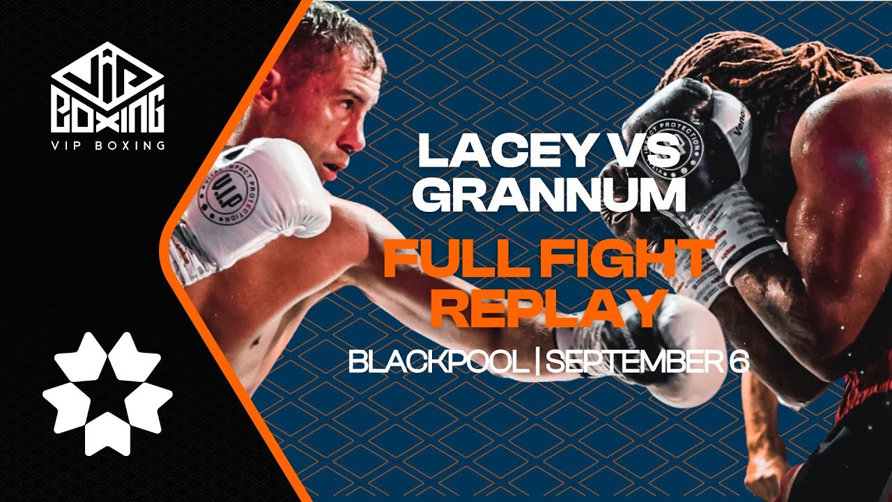 📽 FULL FIGHT REPLAY | Paddy Lacey vs Jordan Grannum | Blackpool Winter ...