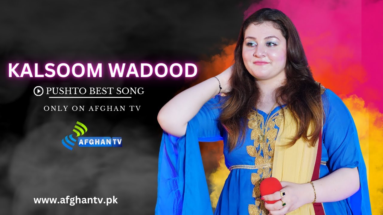 Khokuli Ba Mane | Kalsoom Wadood | Pushto Best Song | Afghan Tv 2024 ...