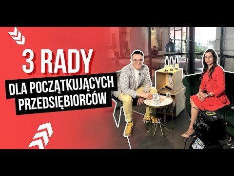 3 rady dla początkujących przedsiębiorców! Rahim Blak
