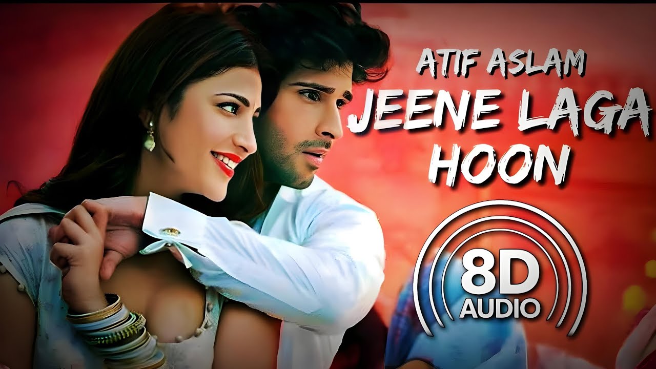 Jeene Laga Hoon (8D Audio) | Ramaiya Vastavaiya | ft. Girish Kumar ...