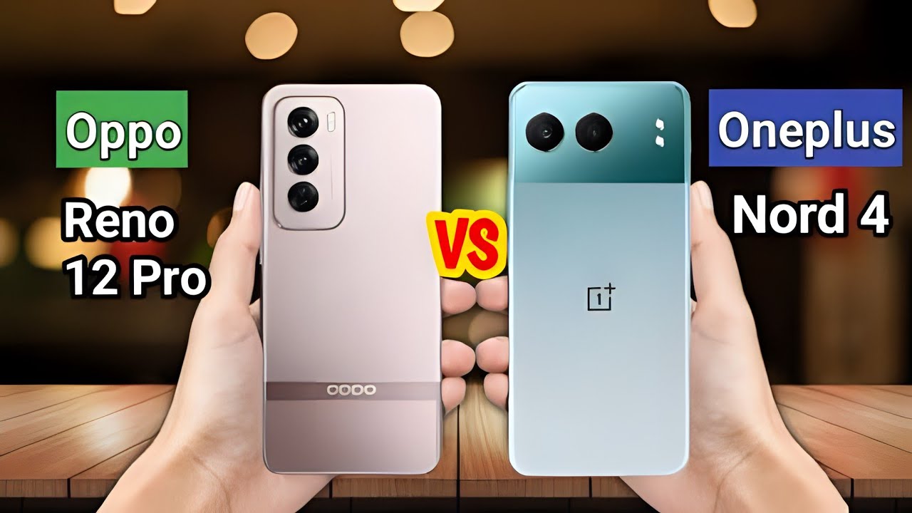 Oneplus Nord 4 Vs Oppo Reno 12 Pro⚡ Full Comparison - YouTube