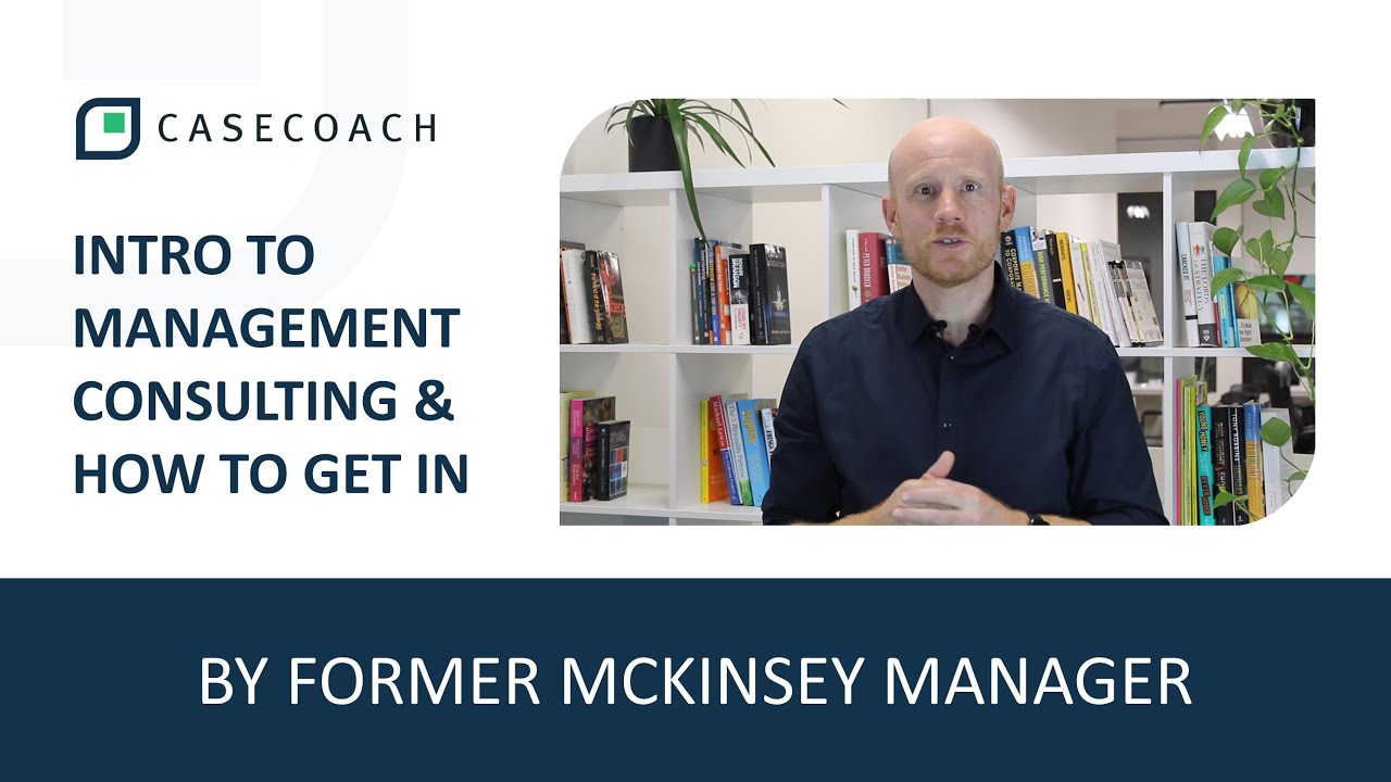 INTRO TO MANAGEMENT CONSULTING - BY FORMER MCKINSEY MANAGER - YouTube