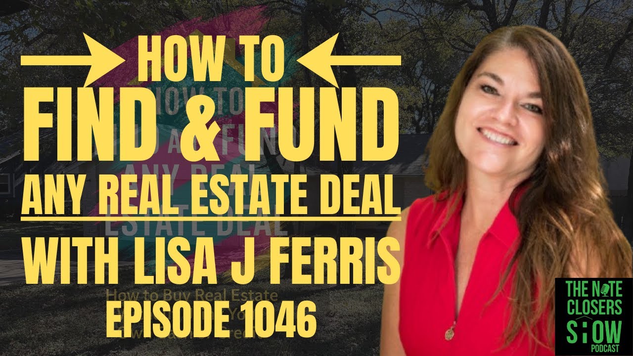 How to Find and Fund Every Deal Without Using Your Own Money with Lisa ...