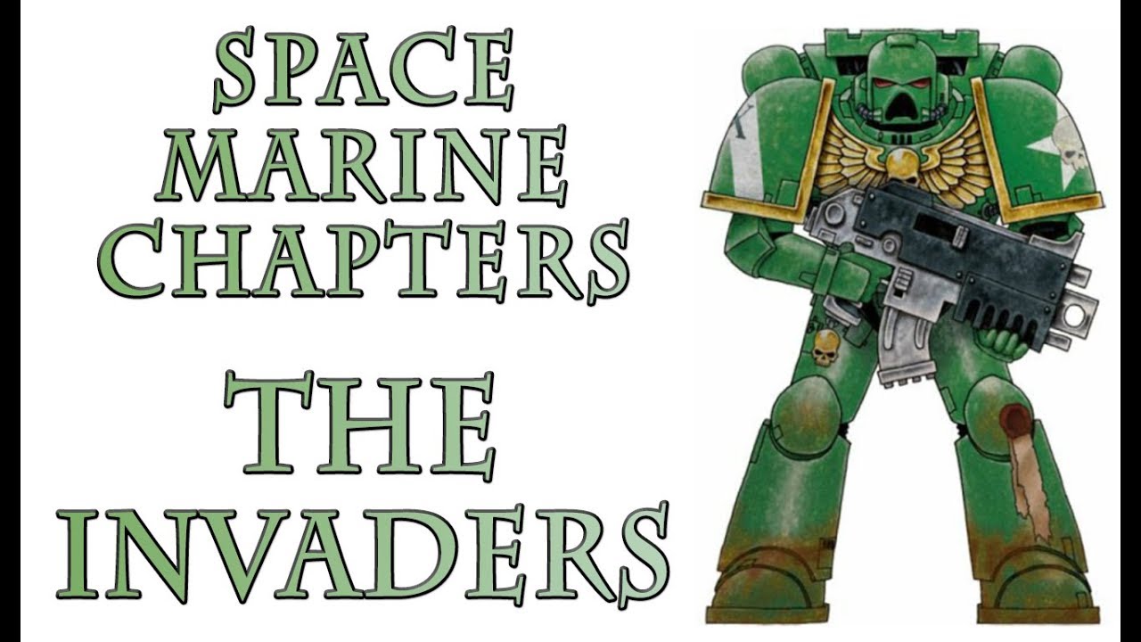 Warhammer 40k Lore - The Invaders, Space Marine Chapters - YouTube
