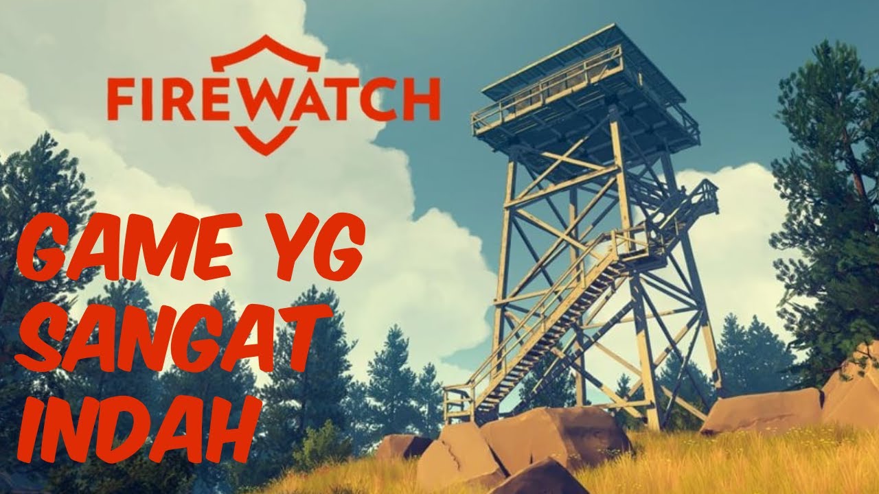 FIREWATCH - Game Indie yang Terlalu Bagus ? - YouTube