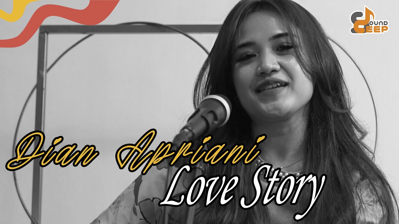 DIAN APRIANI - LOVE STORY - YouTube
