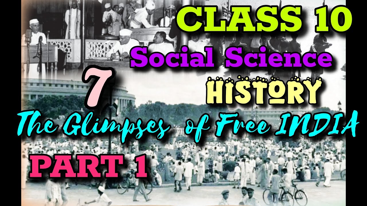 Class 10 Social Science History Chapter 7 The Glimpses of Free INDIA ...