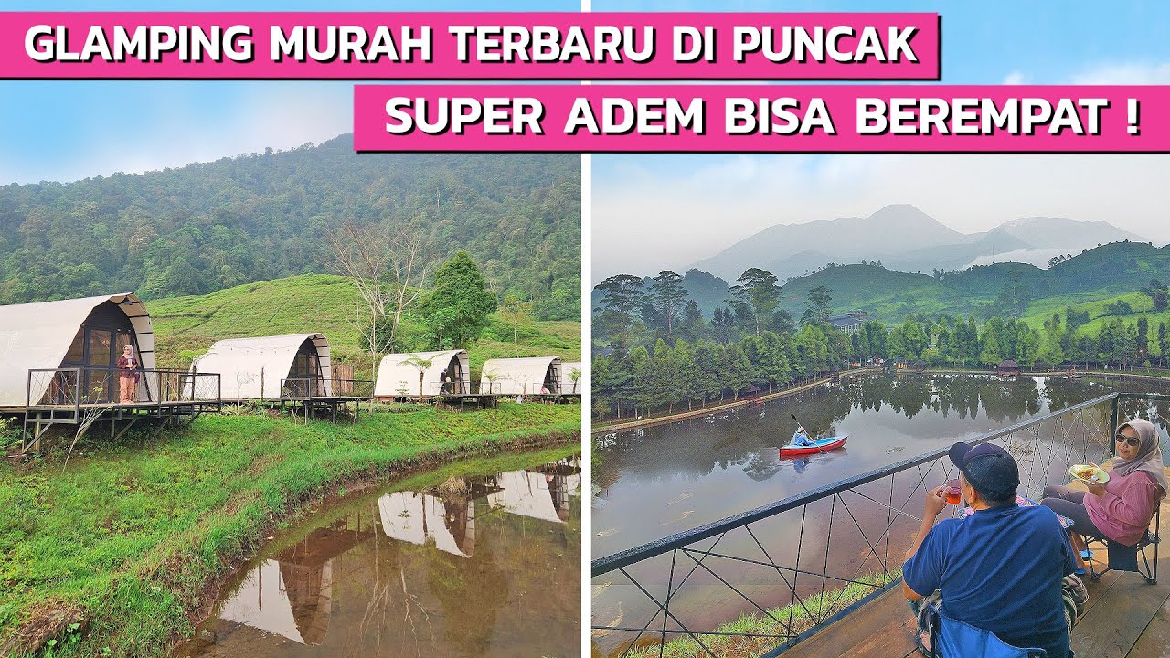 GLAMPING MURAH TERBARU TEPI DANAU DI PUNCAK BOGOR, VIEWNYA JUARA BANGET ...