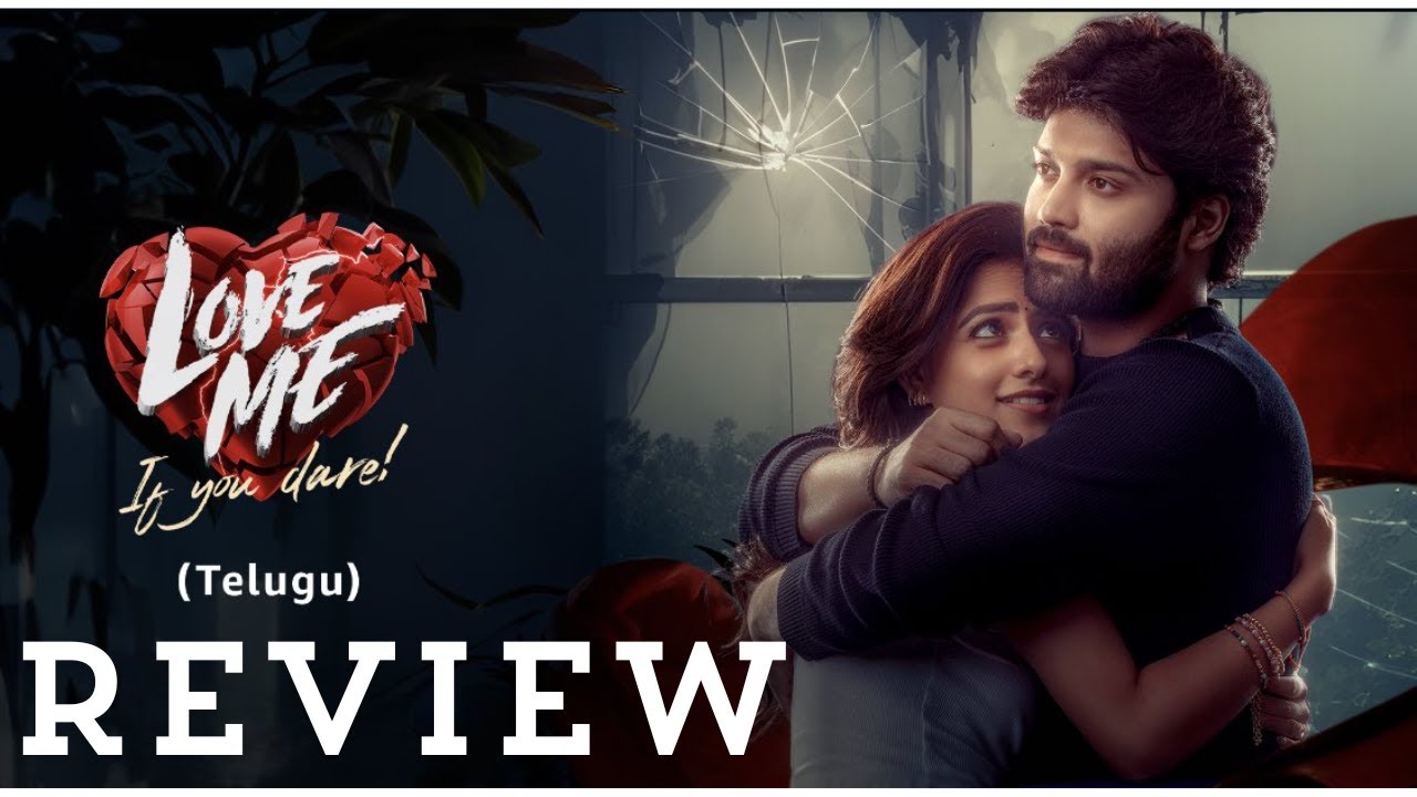 Love Me Movie Review | Vaishnavi Chaitanya | Love Me If You Dare Review ...