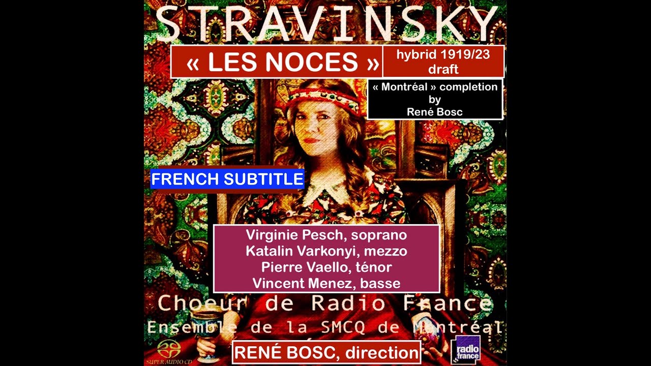 René Bosc conducts Stravinsky "Les Noces" (french subtitles)(draft 1919 ...