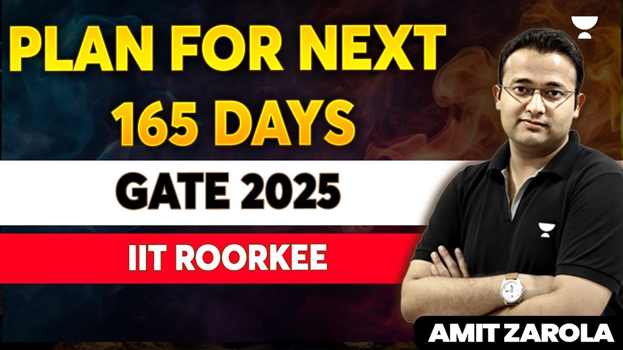 Plan For Next 165 Days | GATE 2025 | IIT Roorkee | Amit Zarola - YouTube