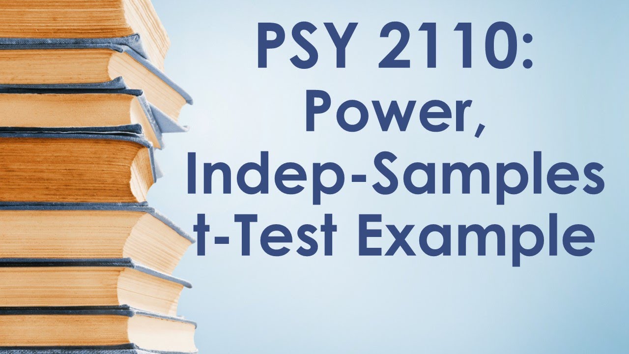 PSY 2110 Statistics: Power Analysis, #4 (Independent-Samples t-Test ...
