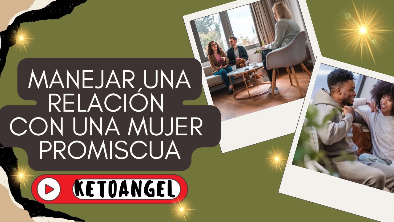 Cómo manejar tu relación con una mujer promiscua - YouTube