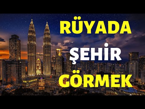 Rüyada Şehir Görmek | RÜYA TABİRLERİ