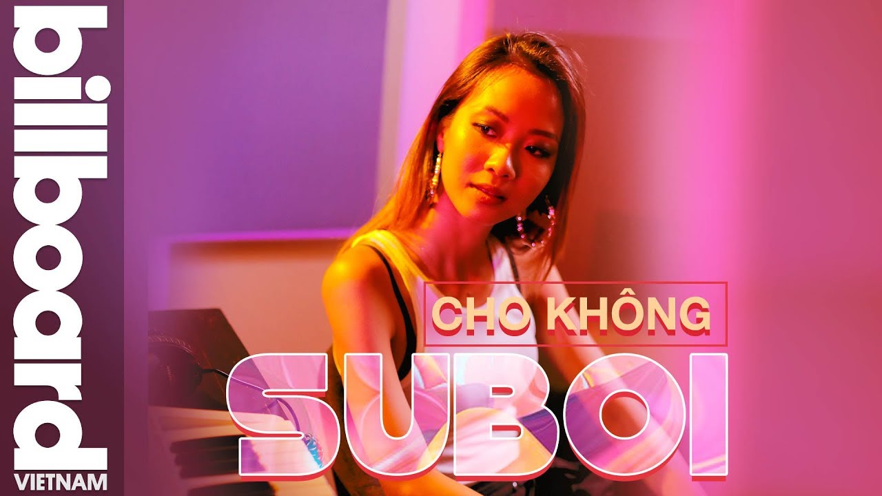 Suboi của "Cho Không" như thế nào và viết cho ai? | Phỏng vấn độc quyền ...