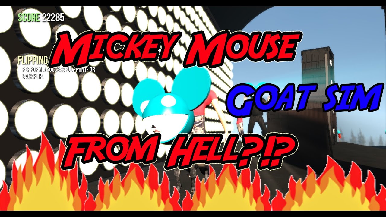 Mickey Mouse From Hell?!?- Goat Simulator Funny Moments - YouTube