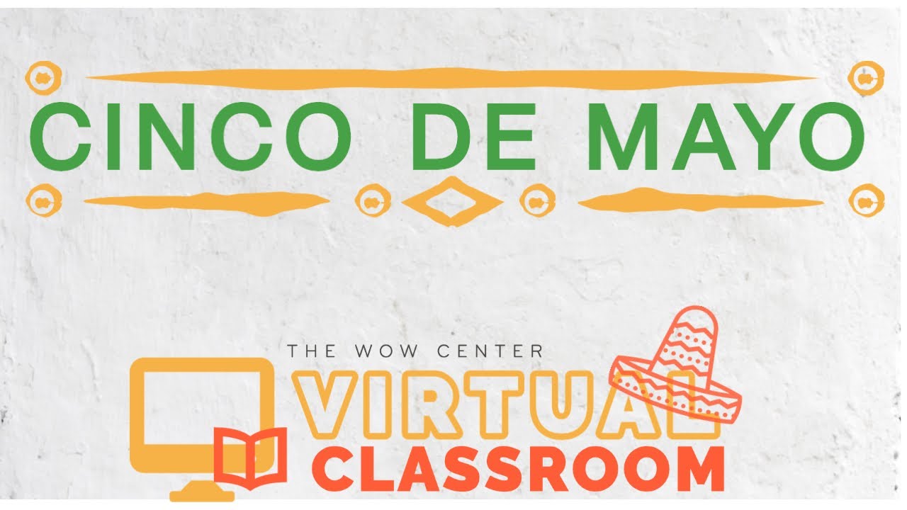 5 De Mayo Virtual Classroom - YouTube