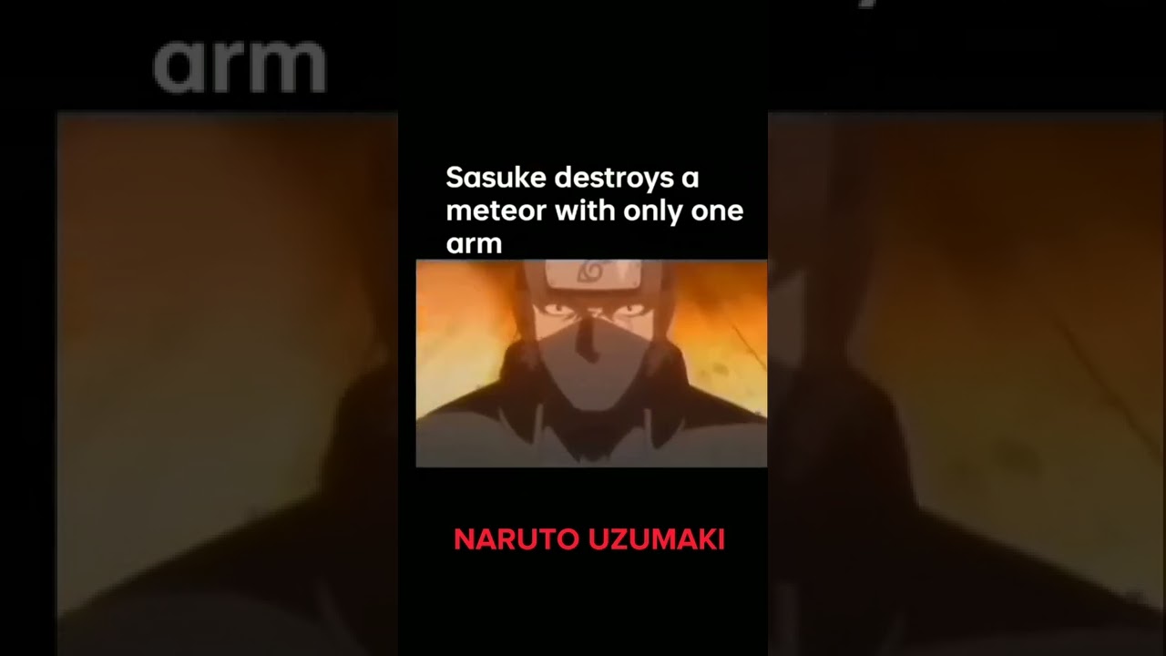SASUKE DESTROYS A METEOR WITH ONLY ONE ARM - YouTube