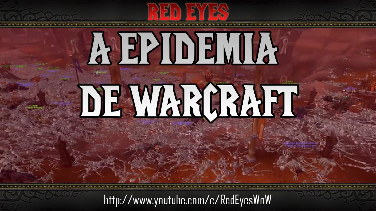 EPIDEMIA DE WARCRAFT - Sangue Corrompido (Corrupted Blood Incident)[pt ...