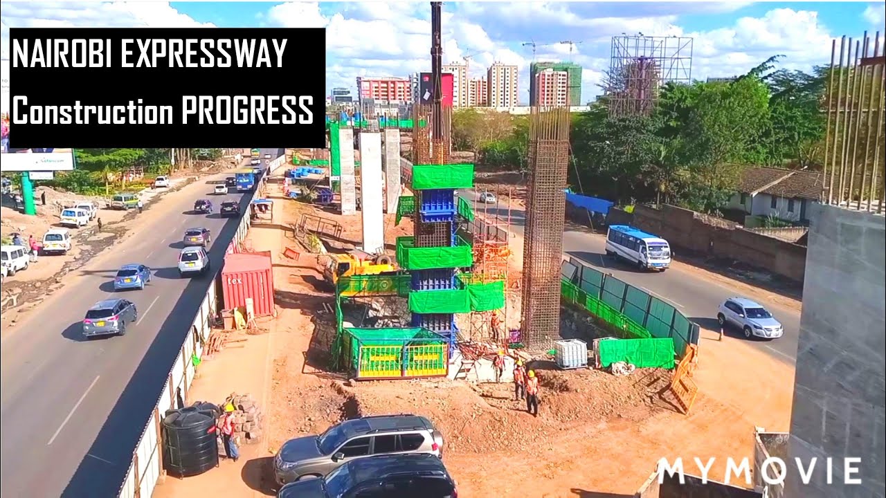 NAIROBI EXPRESSWAY CONSTRUCTION PROGRESSING VERY FAST. Nairobi, Kenya ...