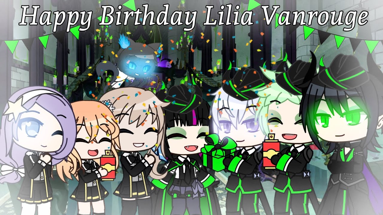 Happy Birthday to Lilia Vanrouge - Gacha Club (Disney Twisted ...