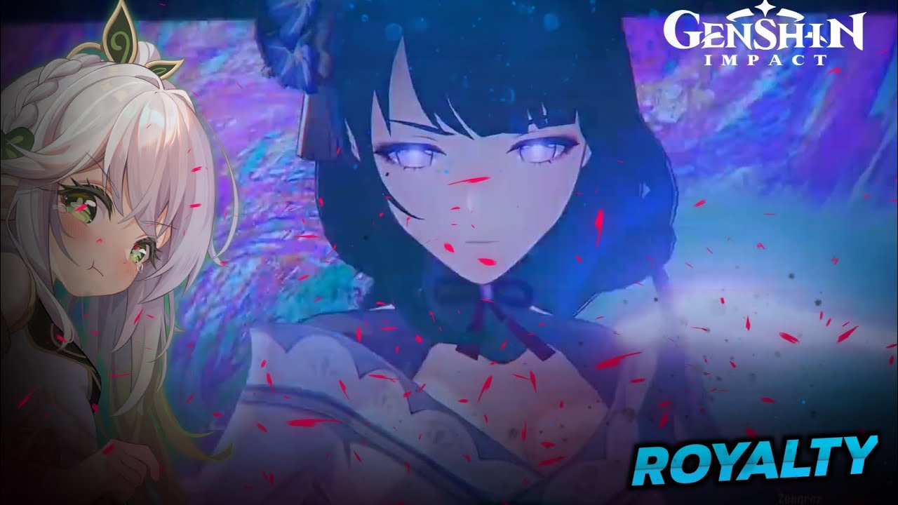 ROYALTY - AMV - 「 GENSHIN IMPACT MV 」 - YouTube