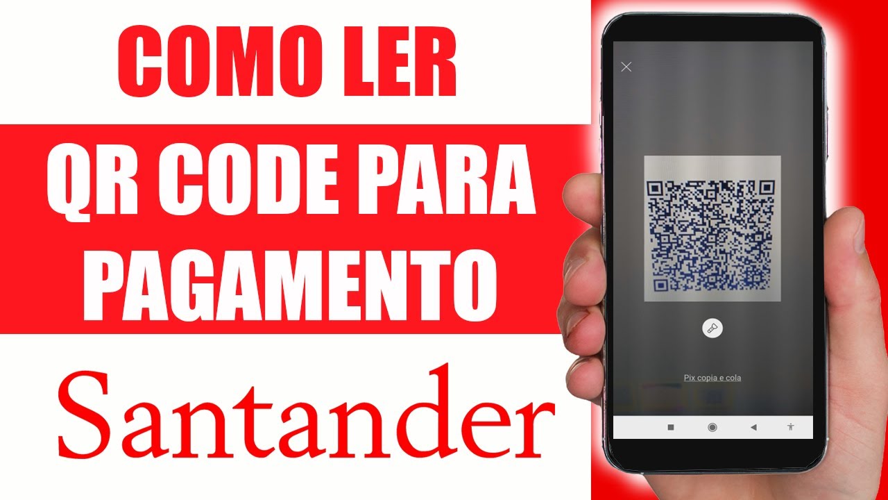 LER QR CODE PARA REALIZAR PAGAMENTOS NO SANTANDER | PASSO A PASSO ...